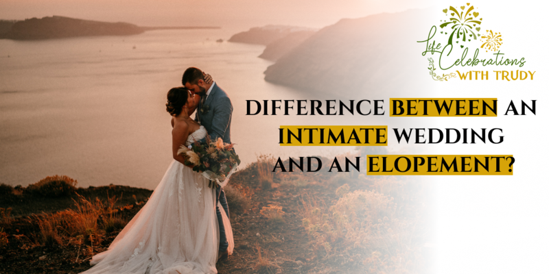 Intimate Weddings vs Elopements: Key Differences & Guide
