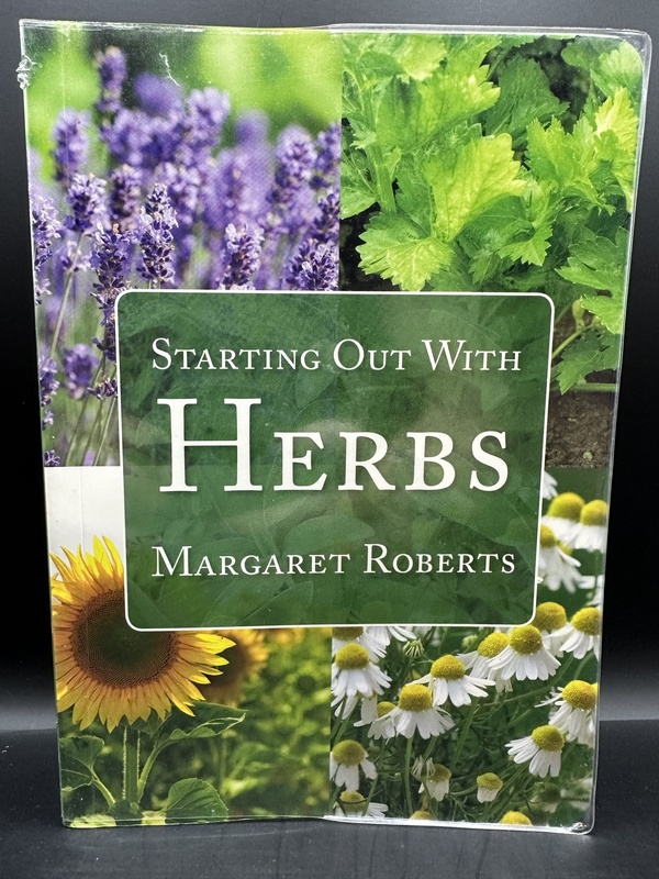 Starting Out With Herbs - Margaret Roberts