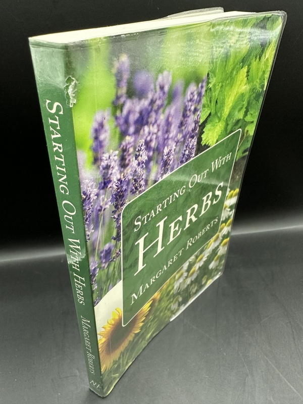 Starting Out With Herbs - Margaret Roberts