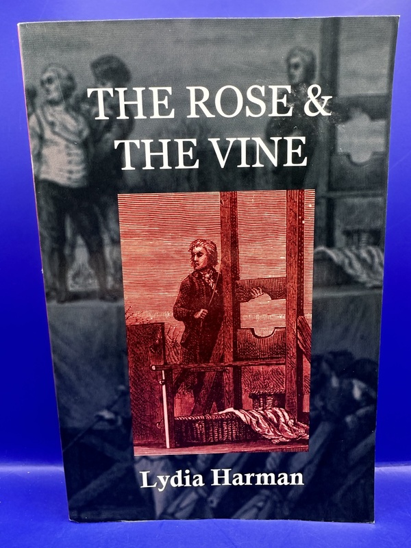 The Rose & The Vine - Lydia Harman