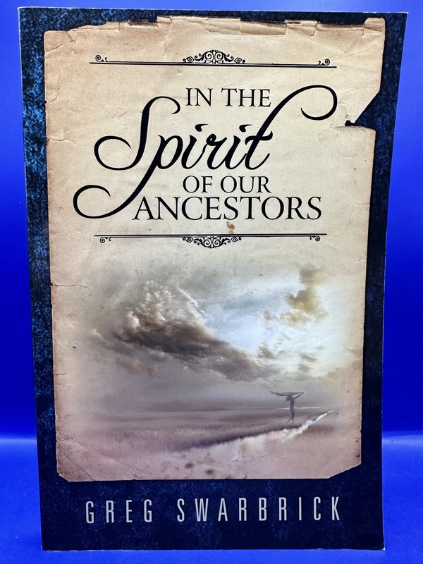 In The Spirit of Our Ancestors - Greg Swarbrick