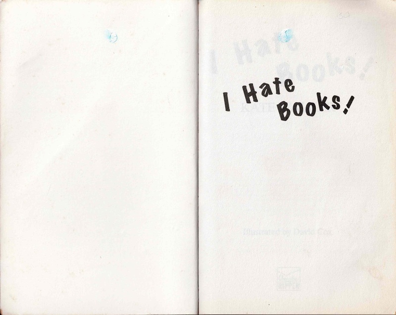 I Hate Books! - Kate Walker & David Cox