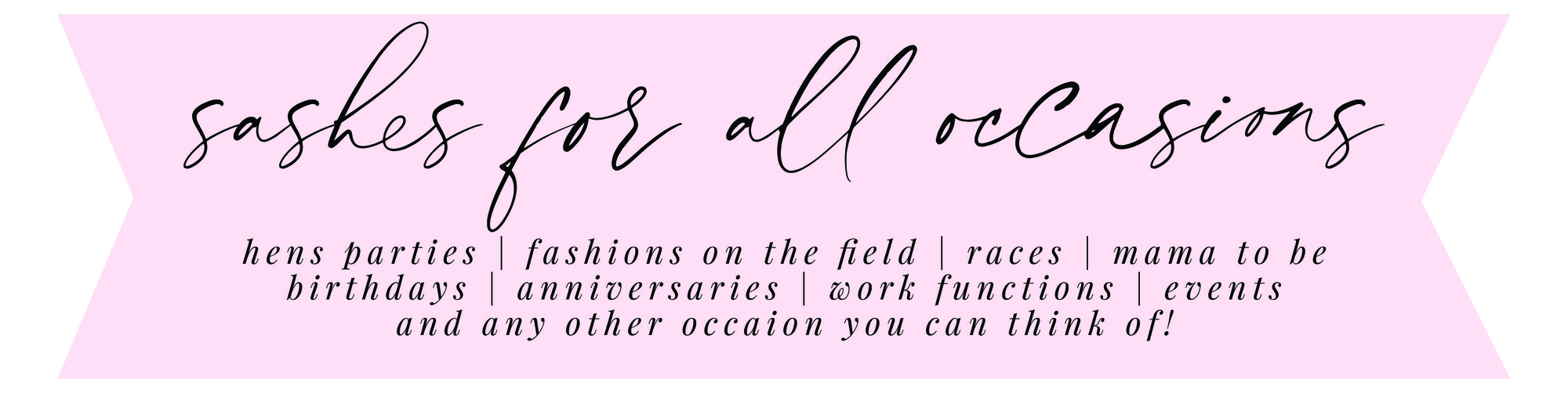 Printed Sashes for all occasions - Pageant, Graduation, Formal, Events